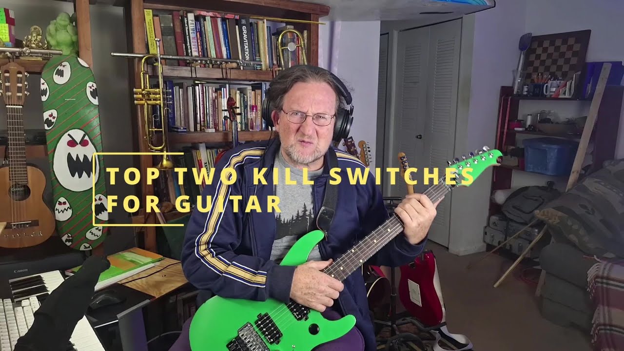 TOP TWO KILL SWITCHES FOR GUITAR - YouTube