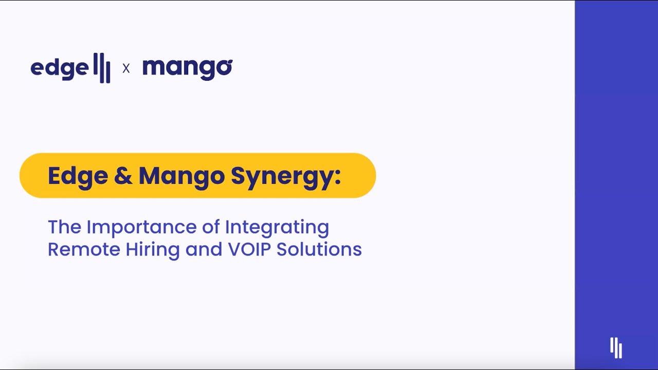 Edge & Mango Synergy: The Importance of Integrating Remote Hiring and ...