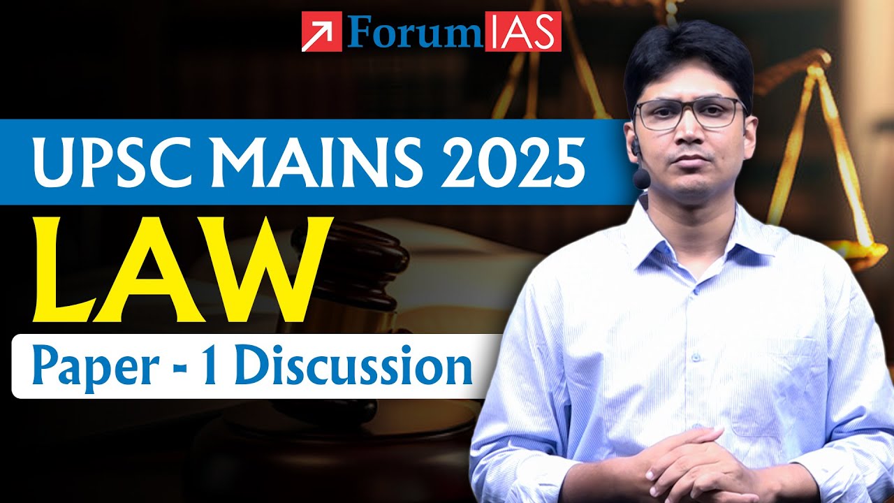 UPSC MAINS 2025 | Law Optional | Paper 1 | Discussion | ForumIAS - YouTube