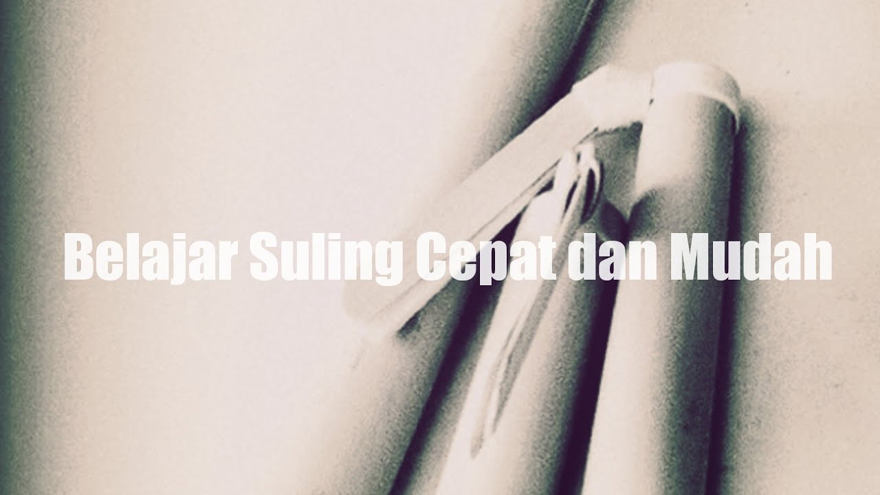 Belajar memainkan suling sunda mudah dan cepat - YouTube