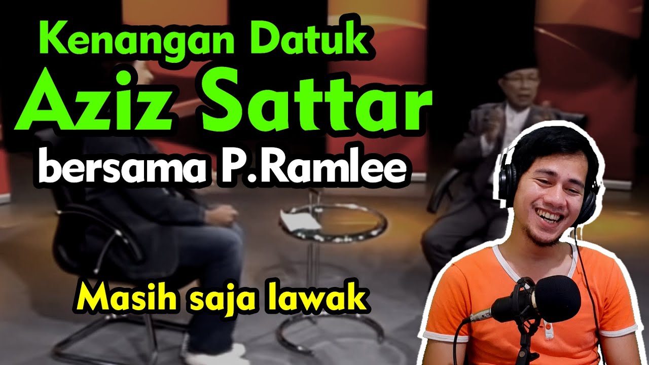 KENANGAN DATUK AZIZ SATTAR BERSAMA P. RAMLEE - YouTube