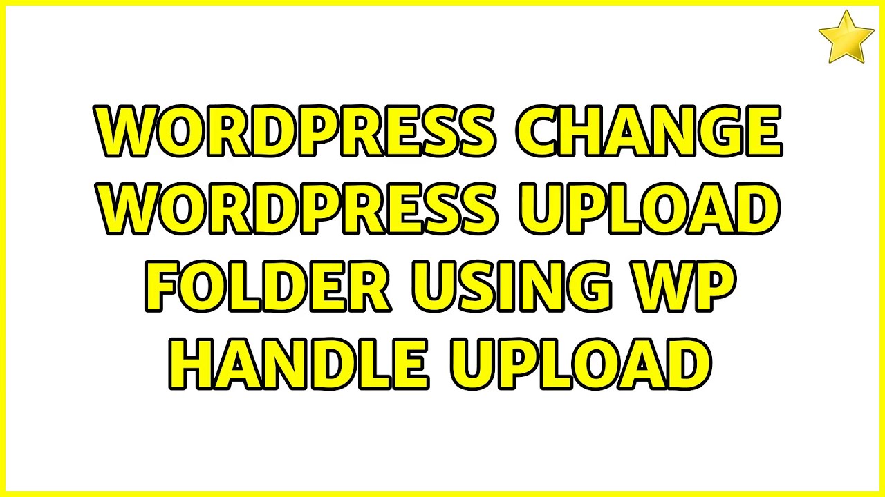 Wordpress Change Wordpress Upload Folder Using Wp Handle Upload YouTube Wordpress Change Wordpress Upload Folder Using Wp Handle Upload YouTube