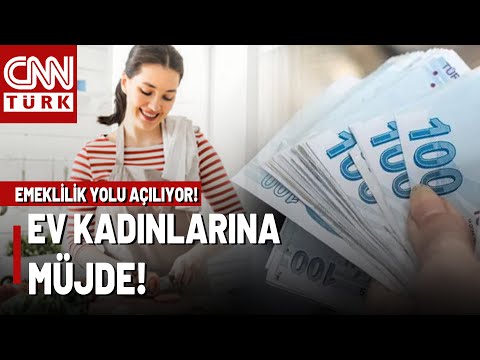Ev Kadınlarına Emeklilik Yolu Açılıyor! Milyonlarca Ev Kadını Nasıl Emekli Olacak?