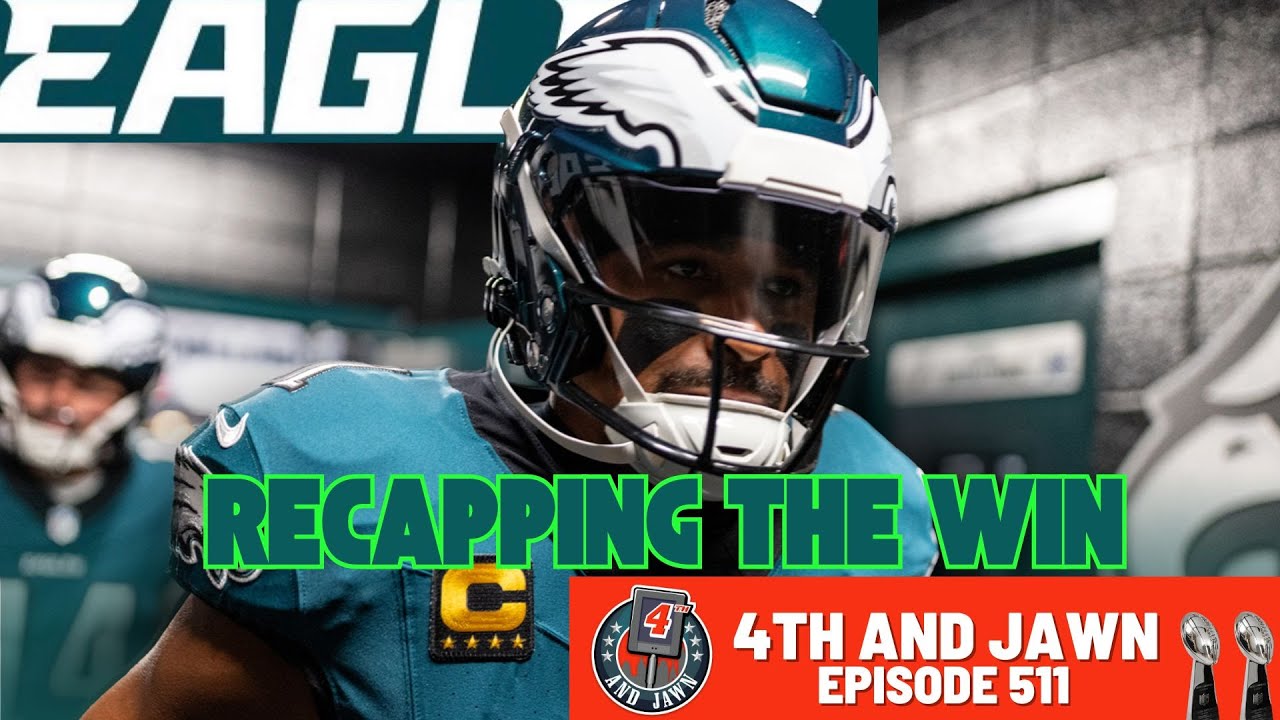 4th and Jawn Episode 511: Recapping the Birds win over the Cowboys ...