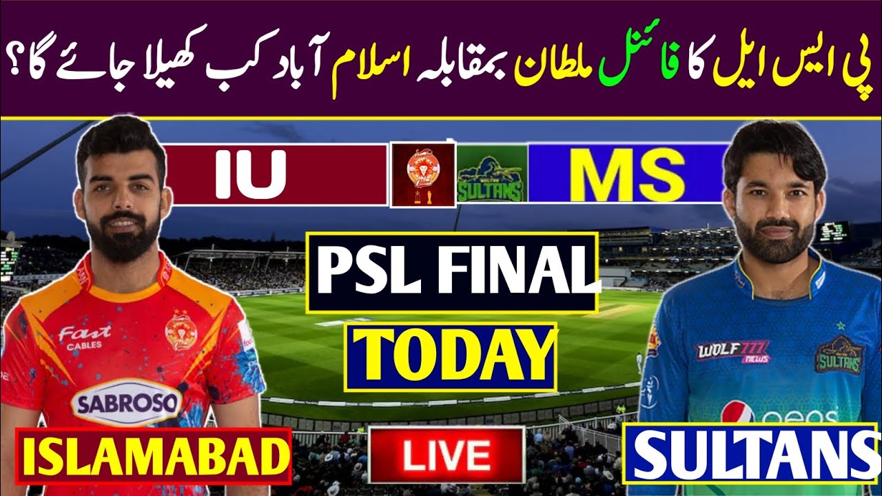 PSL 2024 Final Match Islamabad united Vs Multan Sultans Time Table ...
