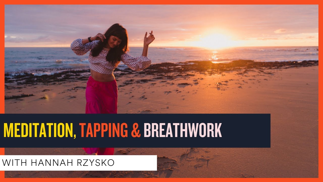 Breathwork, Meditation and Tapping - A Mindfulness Circuit with Hannah ...