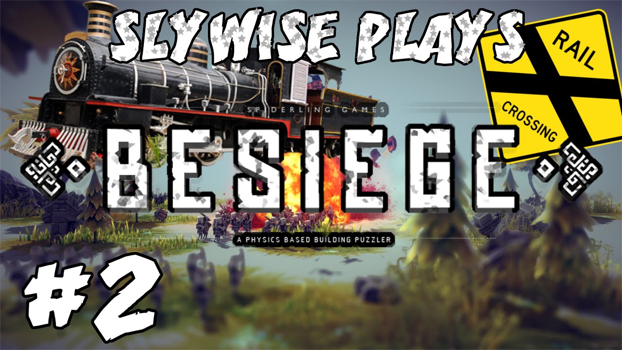 Besiege #2 - All Aboard the Pain Train - YouTube