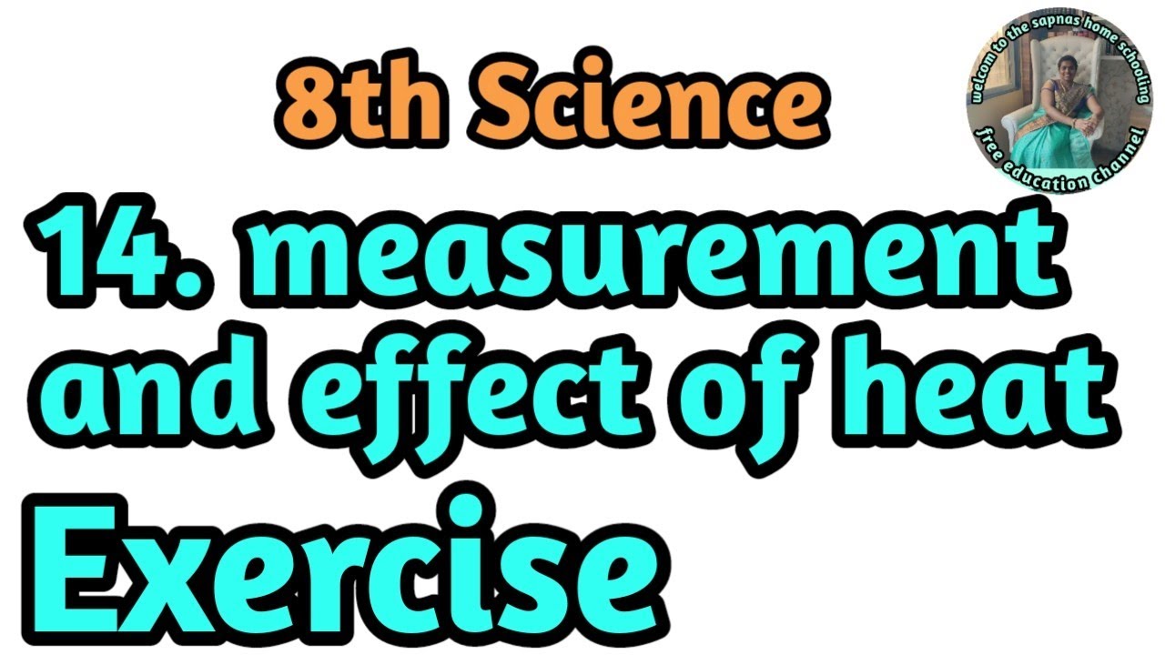 14. measurement and effect of heat exercise class 8th science - YouTube