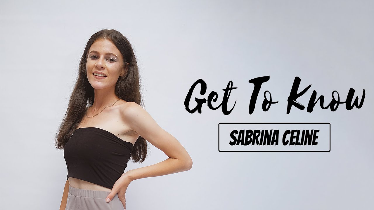 Get to know: Sabrina Celine - YouTube