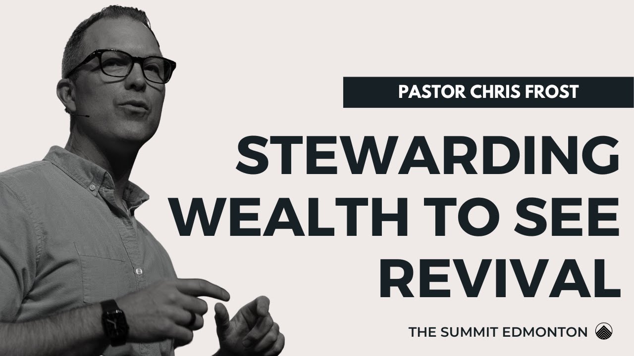 Pastor Chris Frost | Stewarding Wealth To See Revival - YouTube