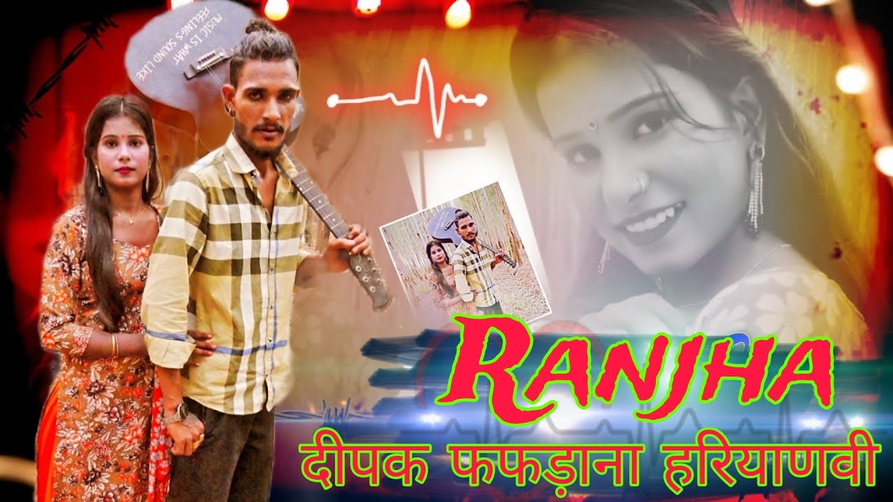 Ranjha l New Haryanvi sad Song 2024 (Official Video) | Deepak Phaphrana ...