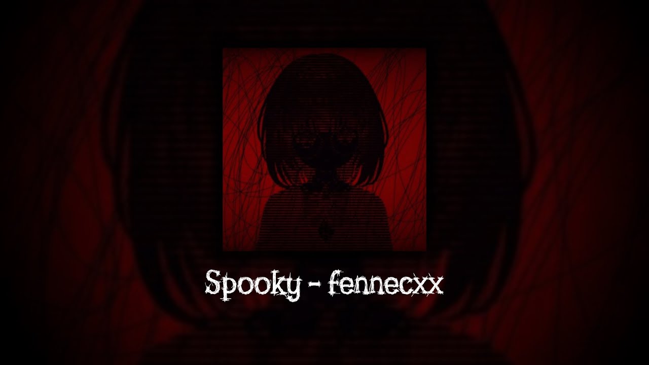 SPOOKY - fennecxx | Edit Audio - YouTube