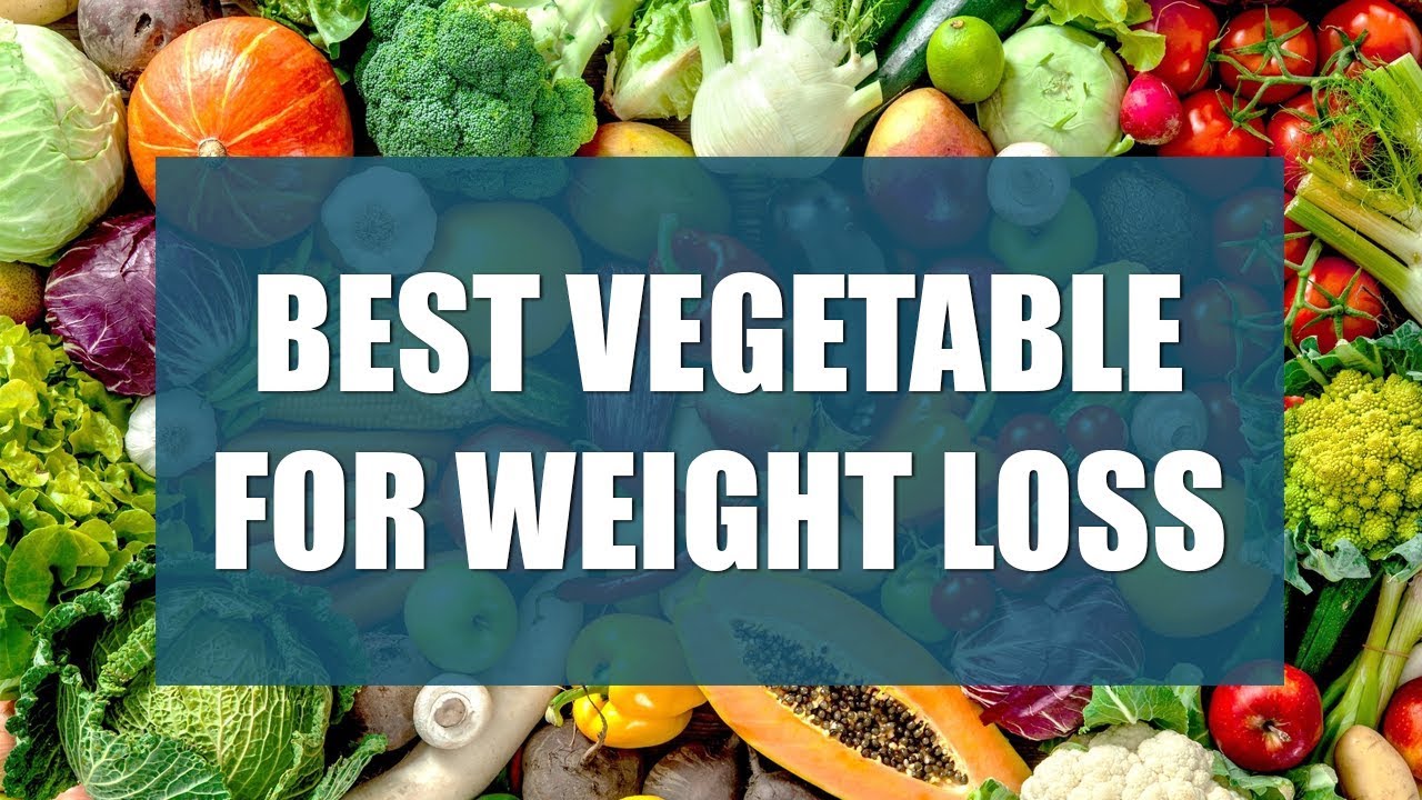 Best Vegetable For Weight Loss Which Vegetables Will Help Me Lose best-vegetable-for-weight-loss-which-vegetables-will-help-me-lose