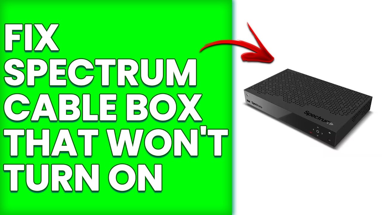 How To Fix Spectrum Cable Box That Won't Turn On (Simple Tutorial To ...