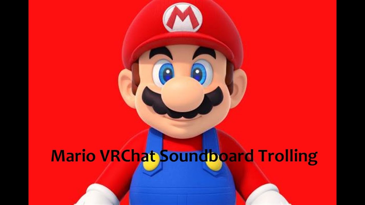 Mario meet new friends (VRChat Soundboard Trolling) - YouTube