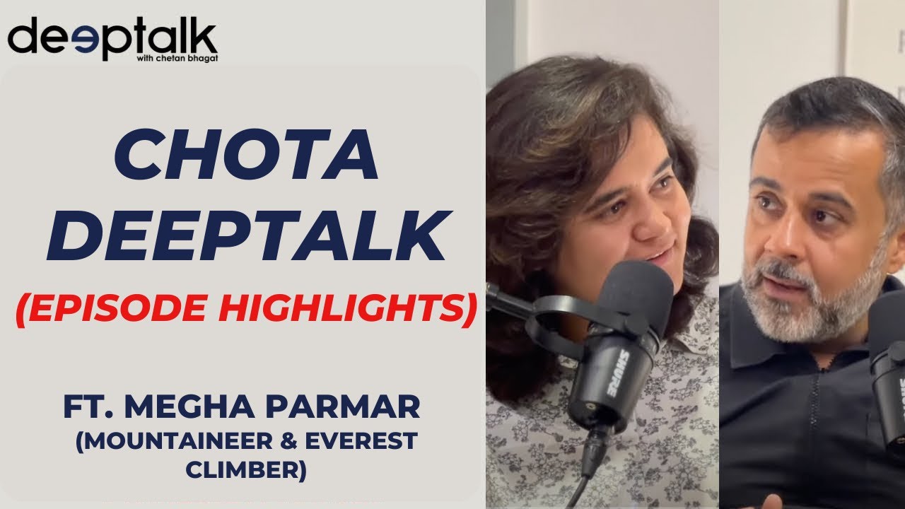 Deeptalk with Megha Parmar (Mountaineer & Everest Climber) - Episode ...