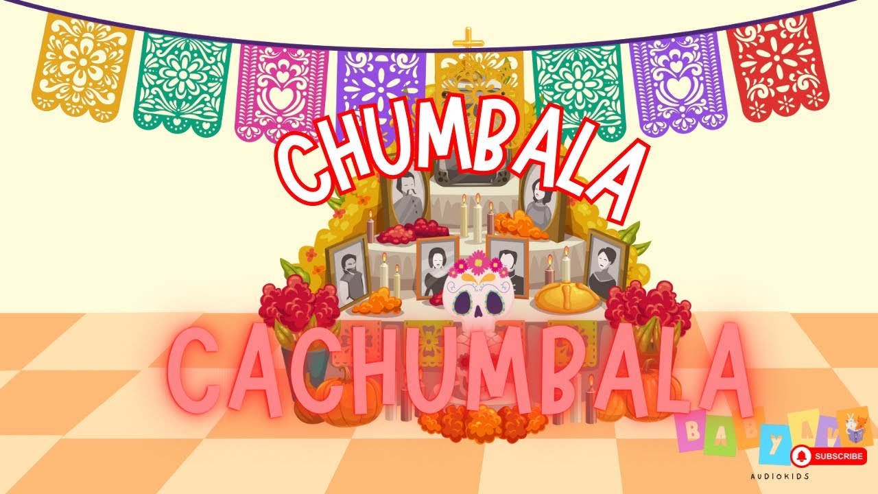 💀 🎃Chumbala cachumbala- canción infantil - YouTube