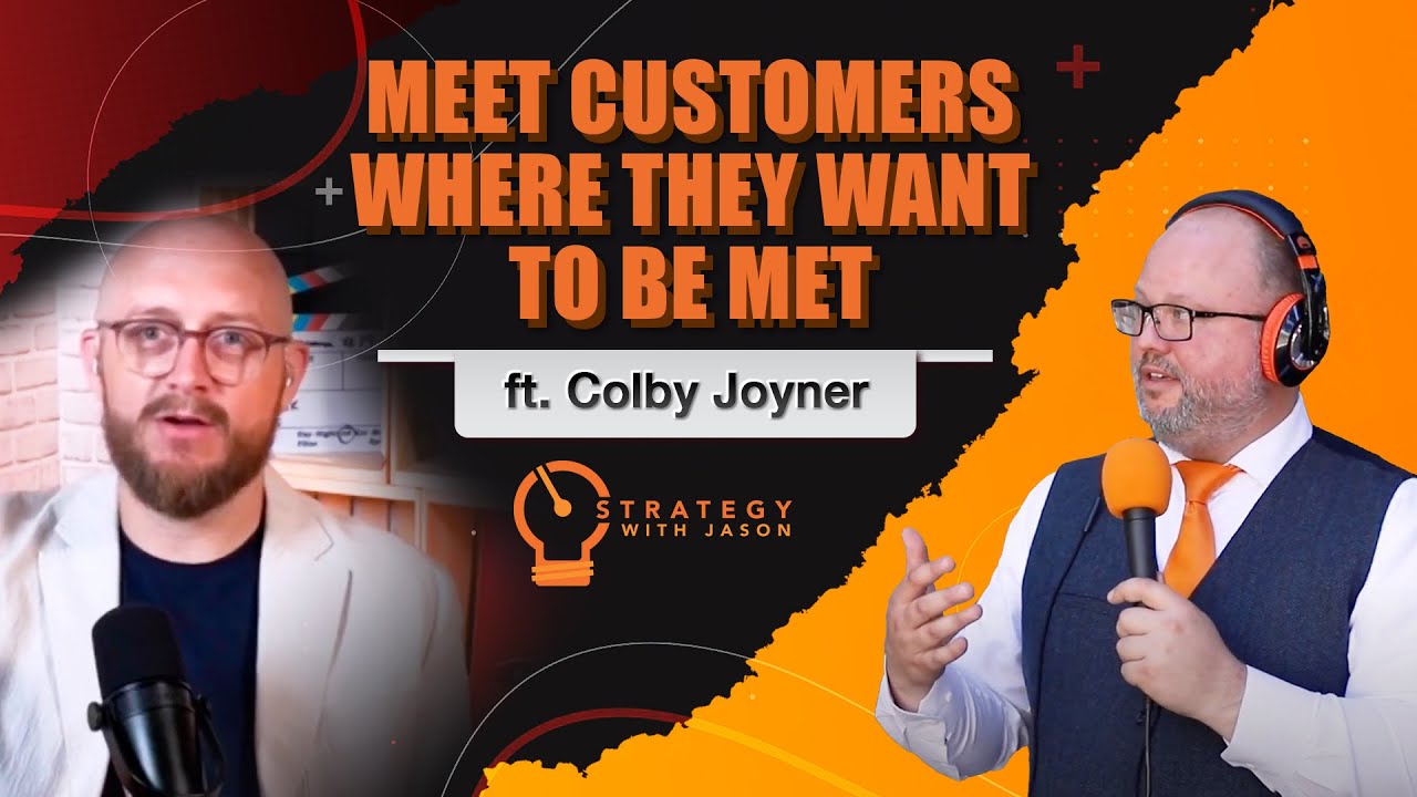 Meet Customers Where They Want To Be Met ft. Colby Joyner - YouTube