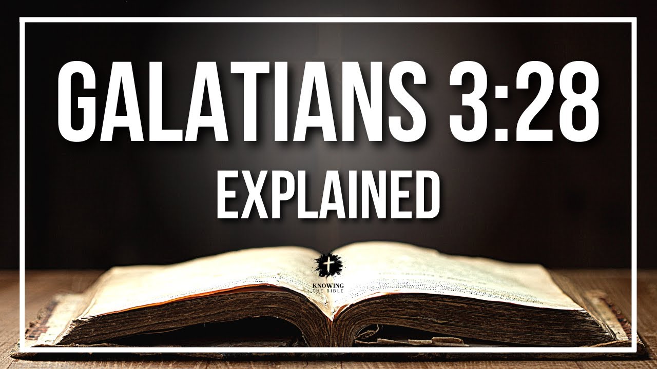 GALATIANS 3:28 Explained - What Does The Bible Verse GALATIANS 3:28 ...