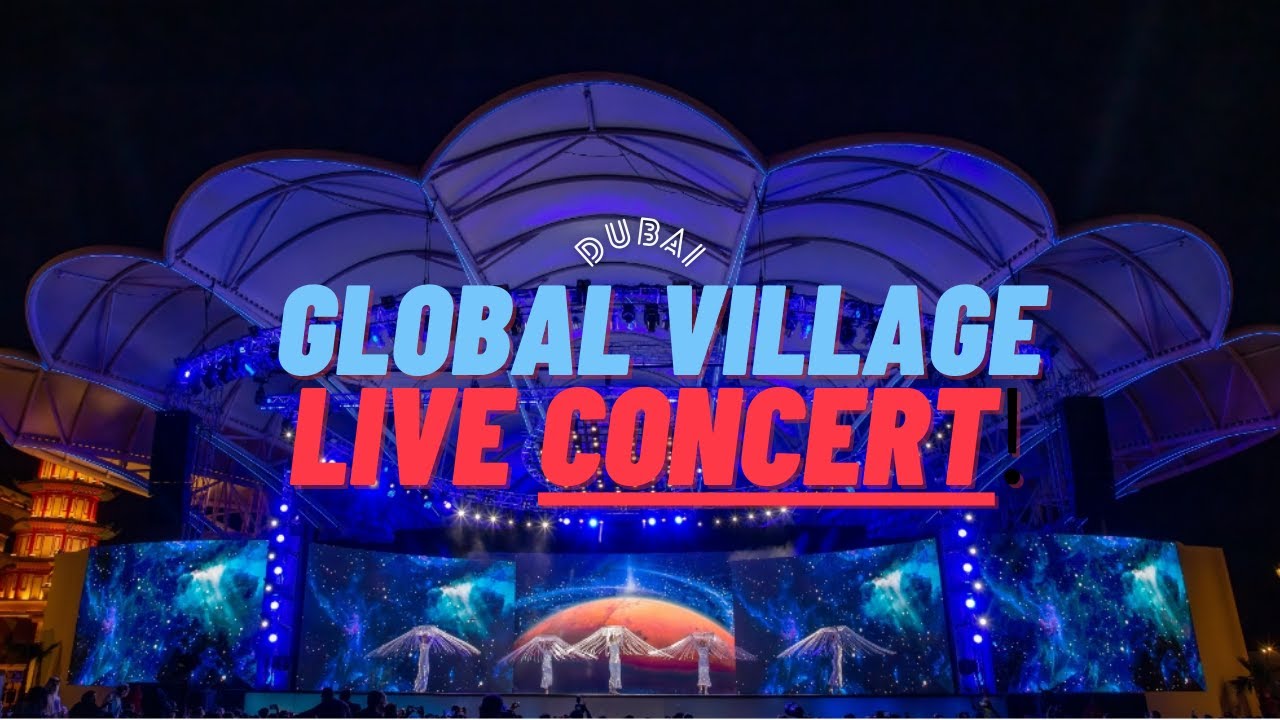 Global Village 2024 New Year Live Concert Dubai UAE - YouTube