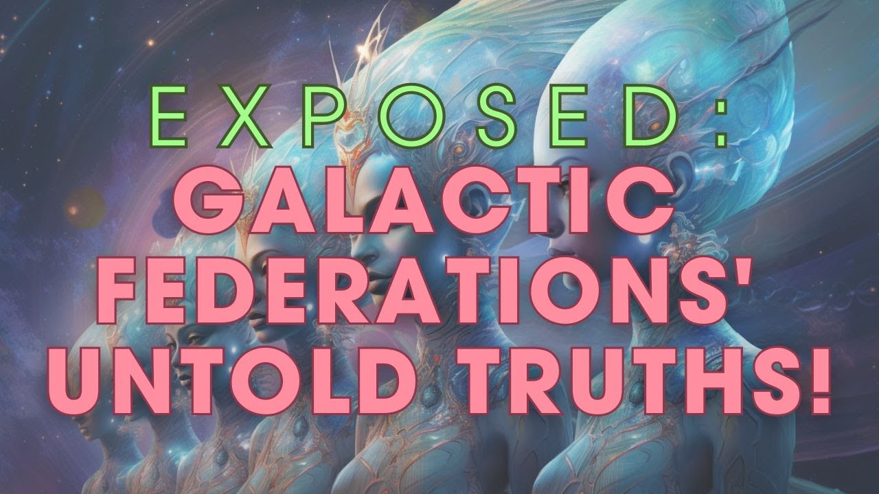 Cosmic Secrets Revealed: How the Galactic Federation Guides Ascension ...