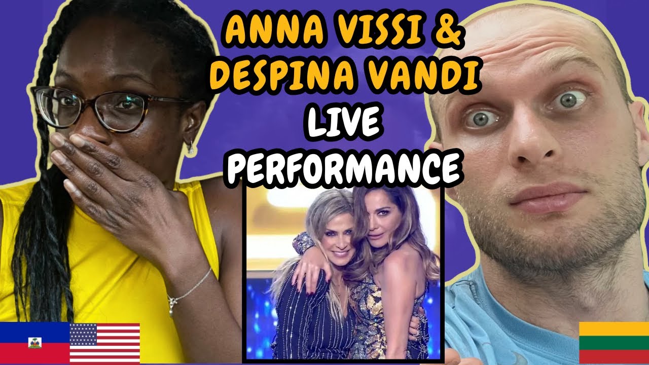 REACTION TO Anna Vissi & Despina Vandi - Live Performance Together at J2US | FIRST TIME WATCHING ...