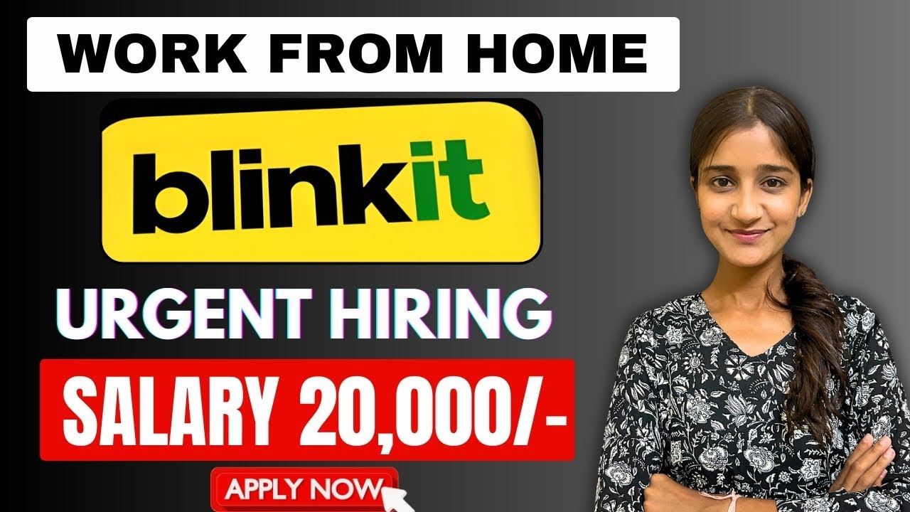 Blinkit Work From Home Jobs 2025 | Blinkit Work From Home Jobs ...