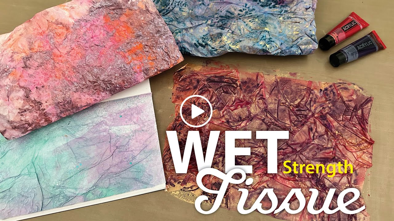 Water it Down, Beat it Up! Wet Strength Tissue–Tutorial Tidbits - YouTube