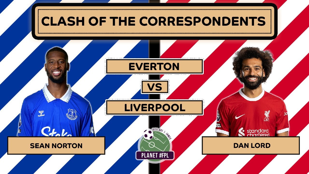 Everton v Liverpool | CotC with Sean Norton & Dan Lord | Planet FPL ...