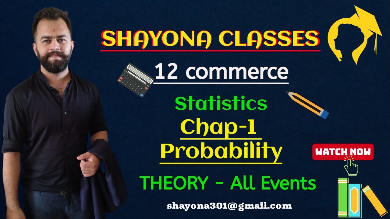 Chapter 1 PROBABILITY | Theory - All Events |Class 12th Com. | Shayona Classes by Sagar Luhar ...