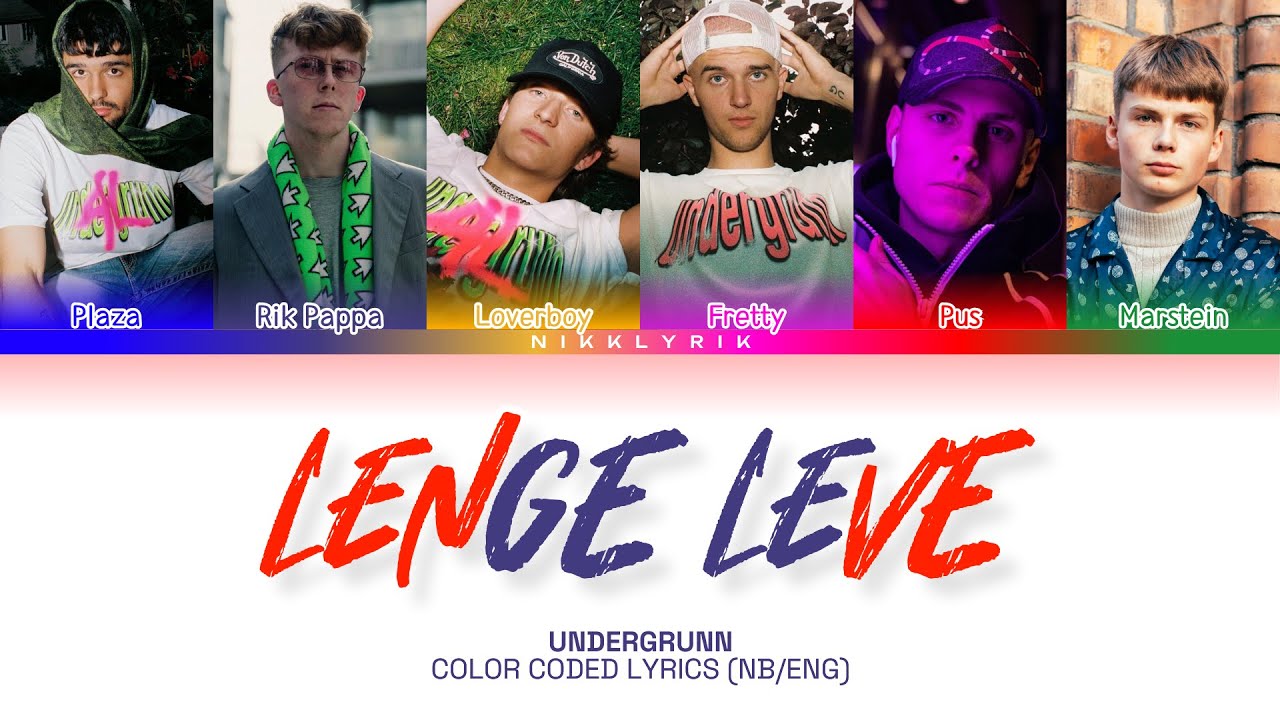 UNDERGRUNN 'Lenge Leve' [Color Coded Lyrics NB/Eng][Fargekodede Tekster ...