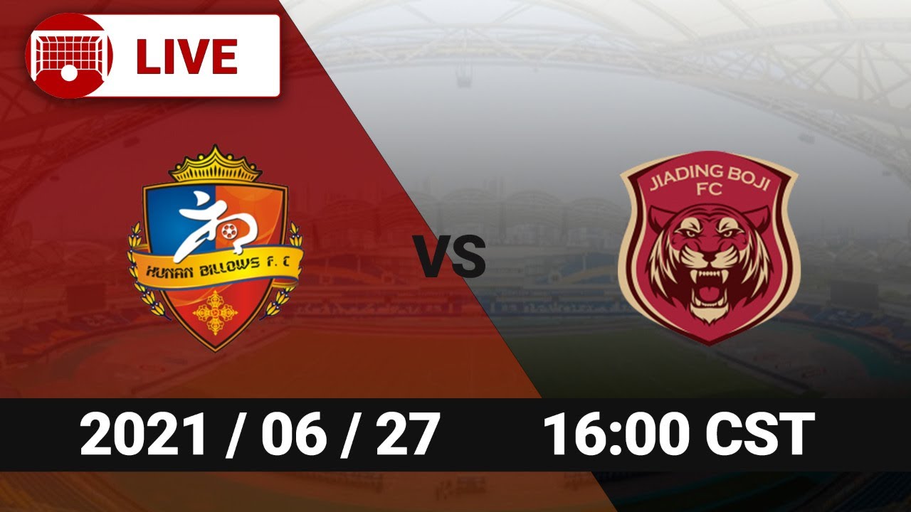 LIVE | Hunan Billows vs Shanghai Jiading | 湖南湘涛vs上海嘉定汇龙 | 2021/06/27 16 ...