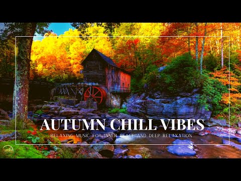 Autumn Chill Music🍂🍁 - YouTube