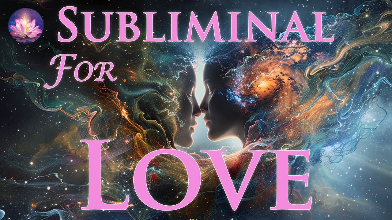 Powerful Subliminal Love 💖Affirmations: Become A Magnet for PURE LOVE ...