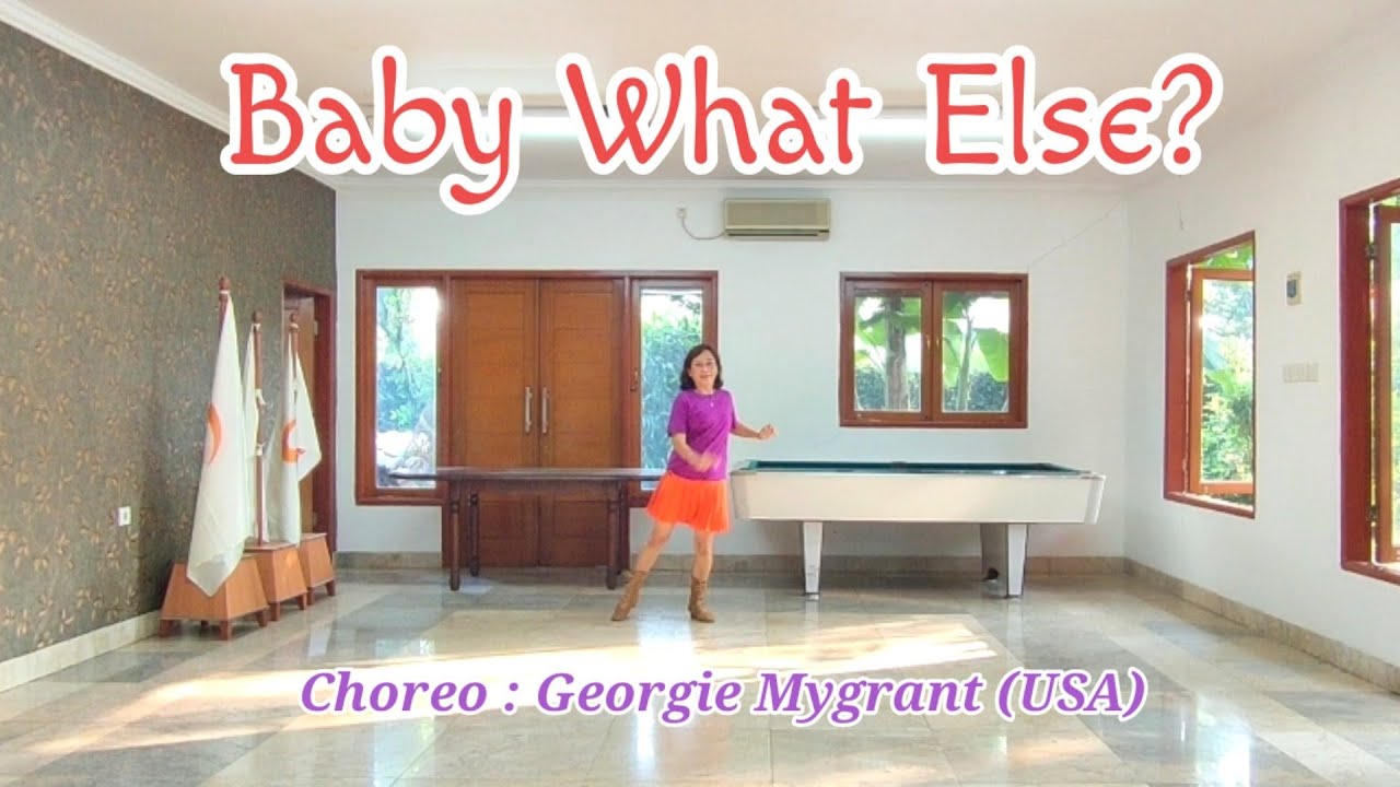 Baby What Else? - Line Dance (Choreo : Georgie Mygrant (USA) @mygeo00 💞 - YouTube