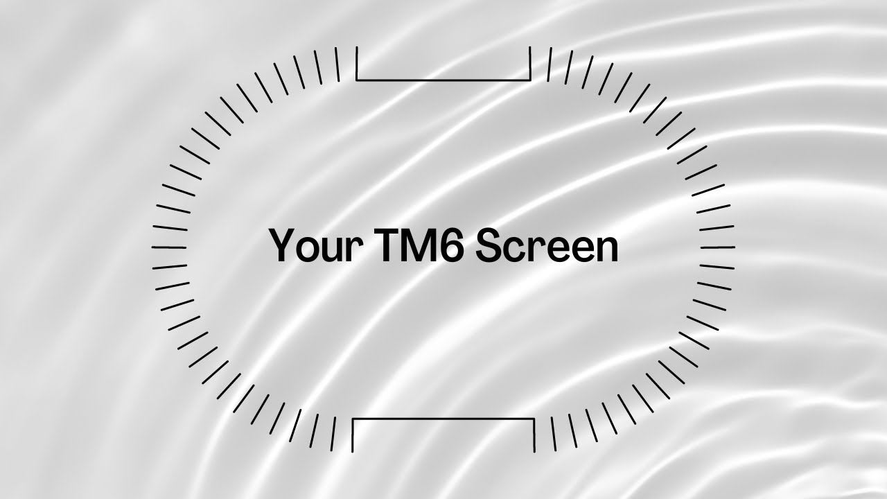 Your TM6 Screen - YouTube