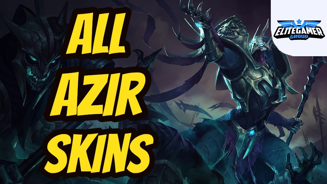All Azir Skins Spotlight League of Legends Skin Review - YouTube
