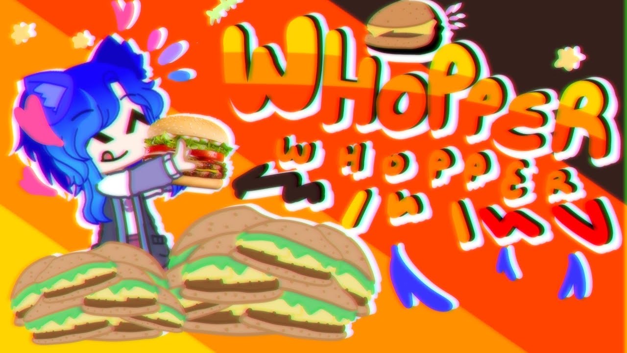 🍔Whopper Whopper🍔- meme - through back! ️ ️ - YouTube