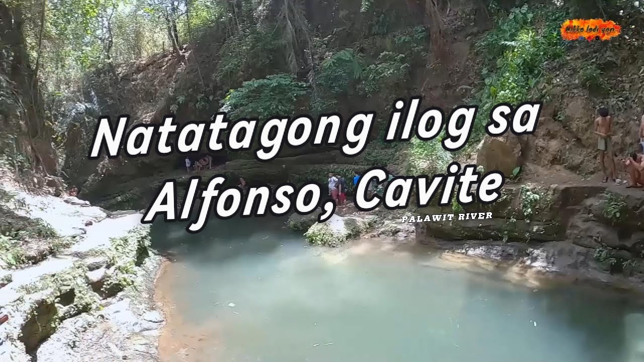 NATATAGONG ILOG SA ALFONSO, CAVITE | Palawit River - YouTube