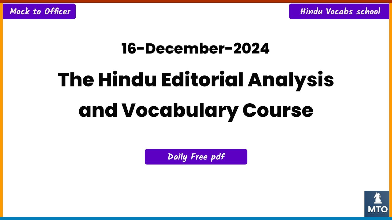 Daily Hindu Editorial & Vocabulary analysis - 16-12-2024 || Daily Free ...