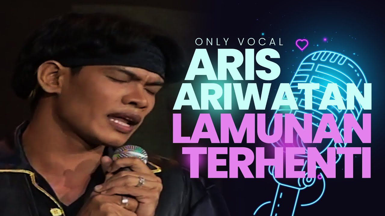 #vocalmalaya | Lamunan Terhenti - Aris Ariwatan (Only Vocal) - YouTube