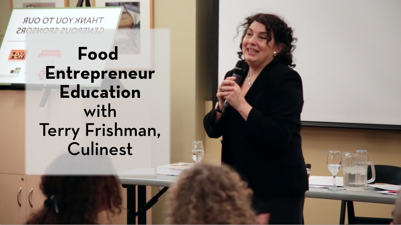 Food Business Education & Classes - Terry Frishman, Culinest - YouTube
