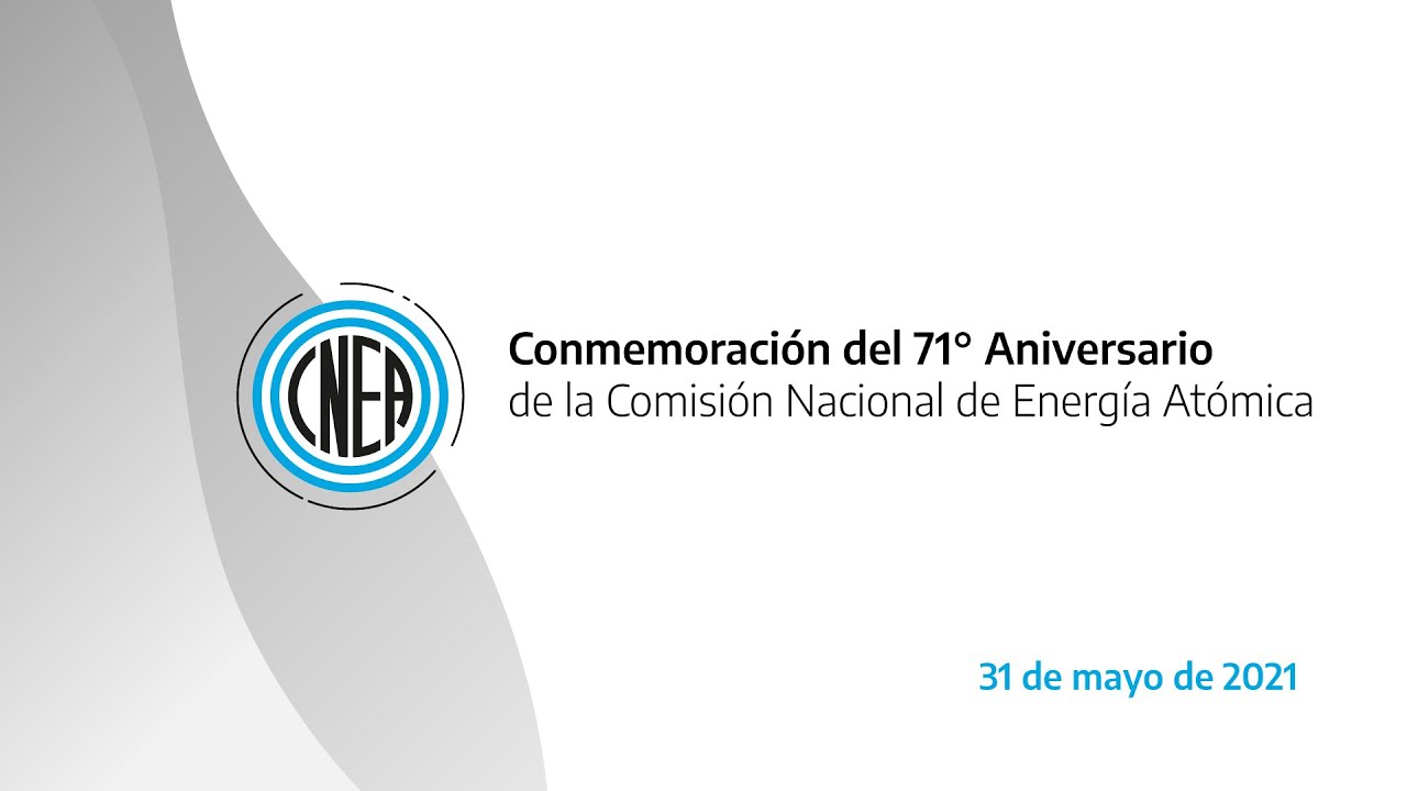 Saludo institucional de la CNEA en su 71° aniversario - YouTube