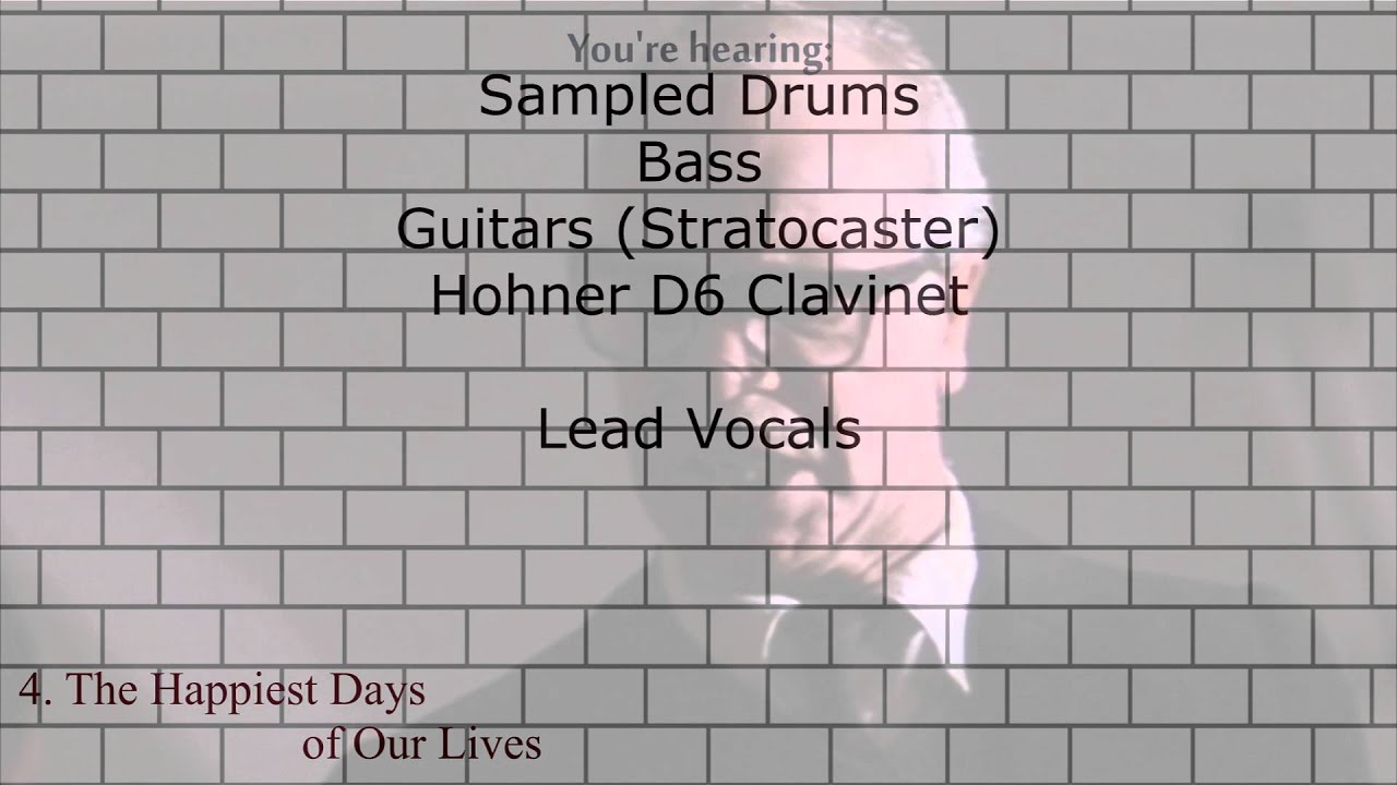 4. Pink Floyd - The Happiest Days of Our Lives (Full Cover)