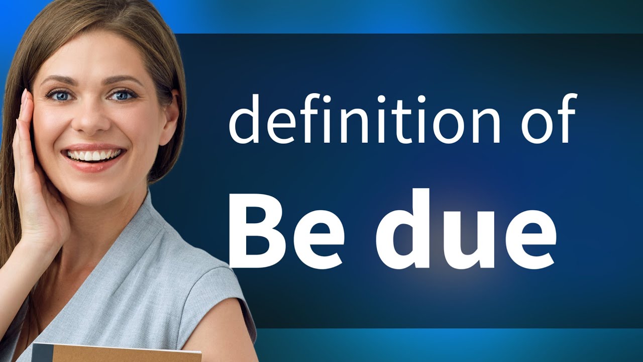 Be due | BE DUE meaning - YouTube
