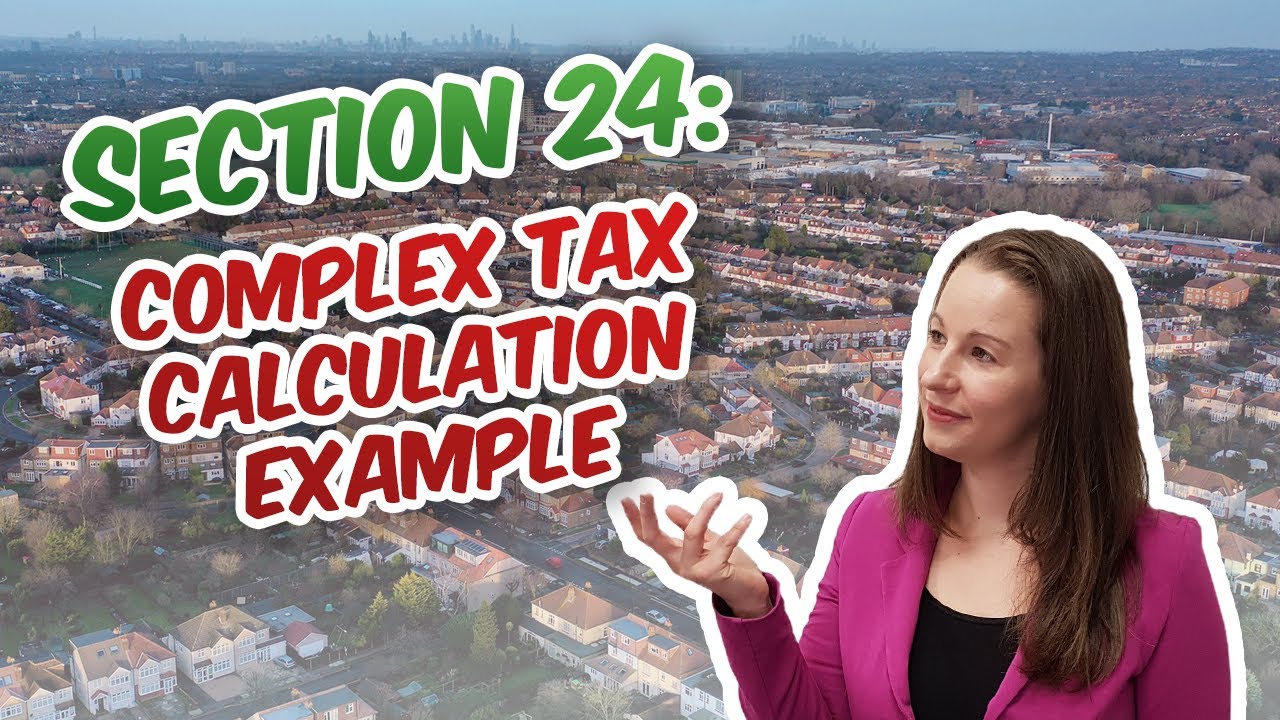 Section 24 - Interest Rate Relief - How does it work when you have your ...