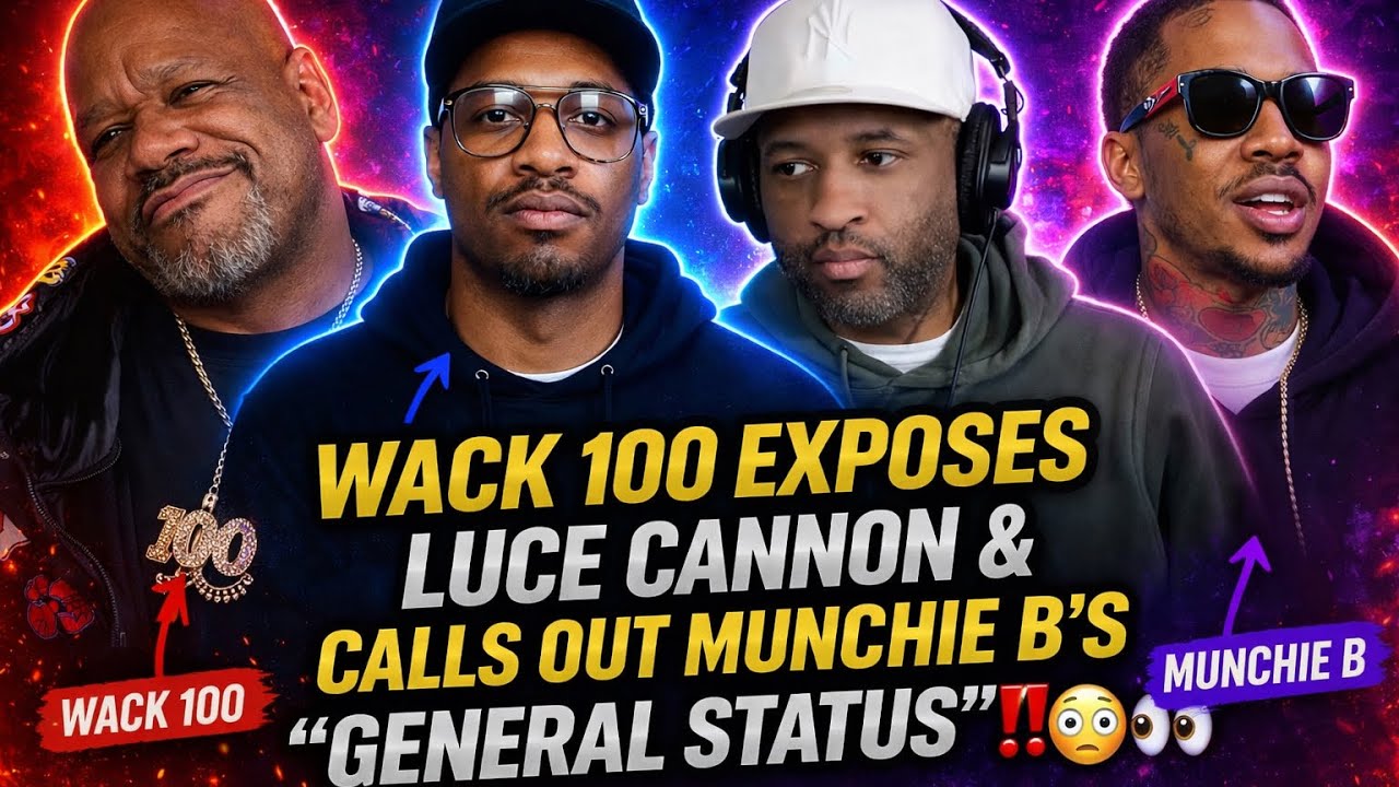 🧨WACK 100 EXPOSES LUCE CANNON & TORCHES MUNCHIE B “GENERAL” STATUS —“U ...