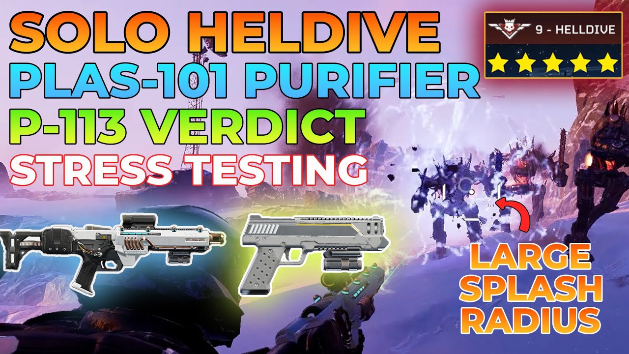Testing the PLAS-101 Purifier and P-113 Verdict in a SOLO HELLDIVE ...