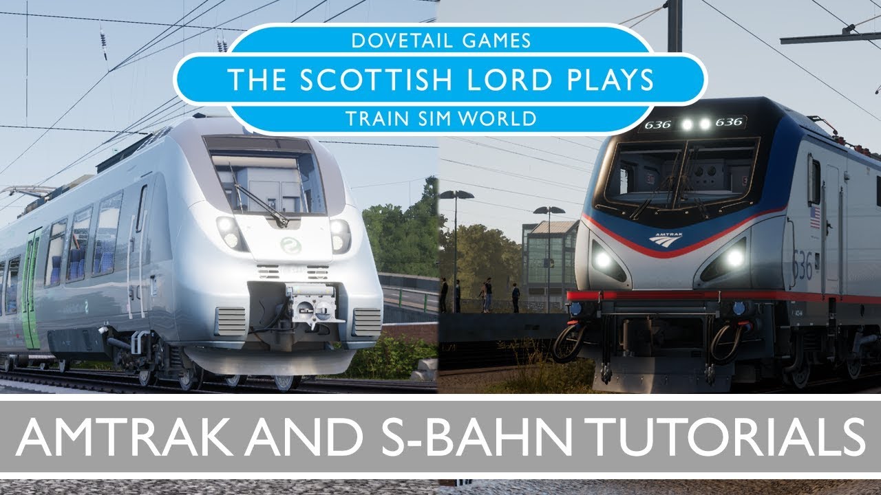 Amtrak and S-Bahn Tutorials | Train Sim World - YouTube