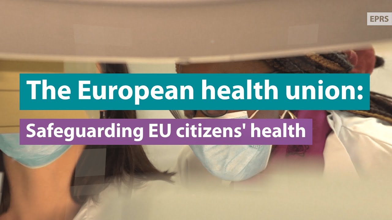 European health union: Safeguarding EU citizens’ health - YouTube